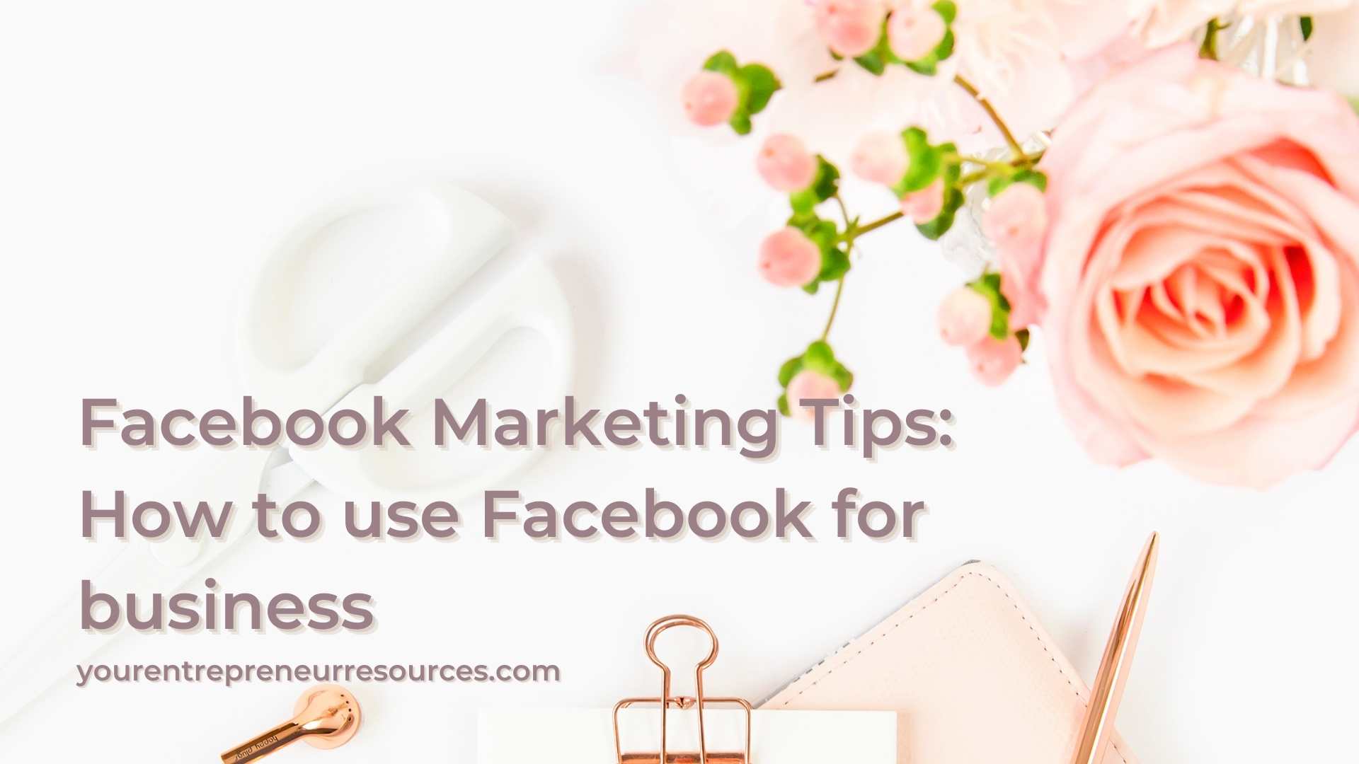 Facebook Marketing Tips How To Use Facebook For Business Facebook Marketing Tips How To Use Facebook For Business