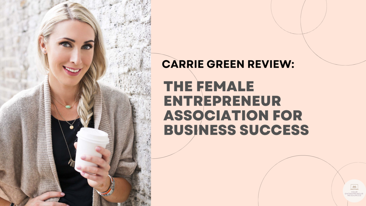 Carrie Green Review: The Female Entrepreneur Association For Business ...